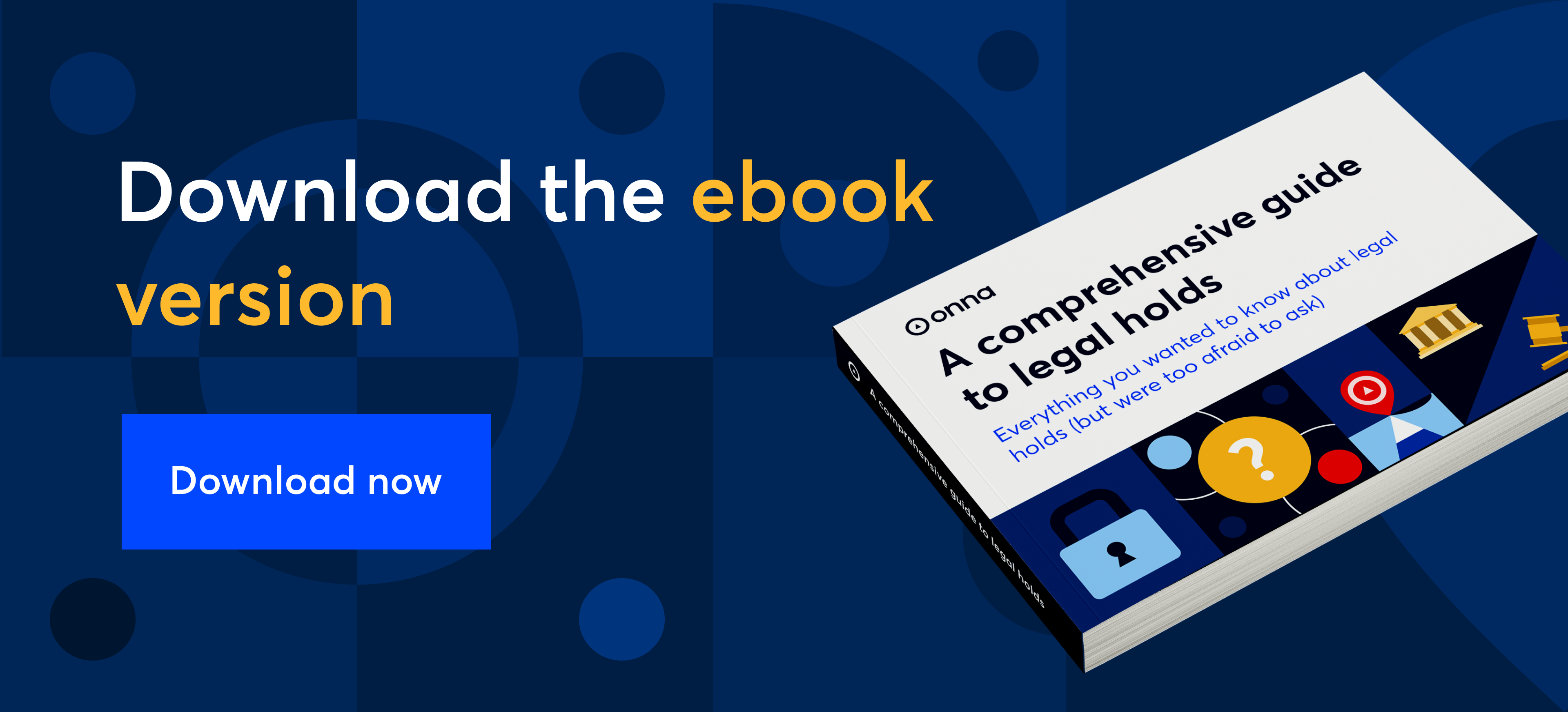 A comprehensive guide to legal holds