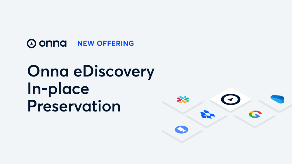 Expedite your legal hold process: Say hello to Onna eDiscovery In-place Preservation - Onna