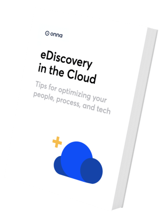 eDiscovery in the Cloud: Aligning your people, process, and technology